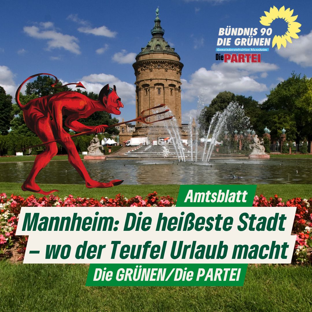 Mannheim: Die heißeste Stadt Deutschlands – wo der Teufel Urlaub macht | Grüne Fraktion Mannheim